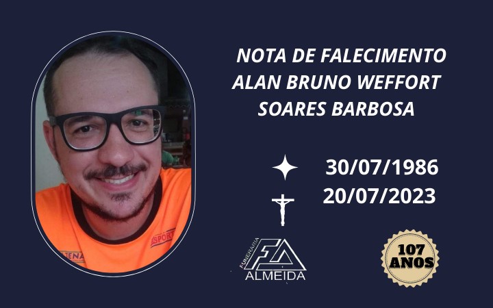 Nota de falecimento: aos 36 anos, Alan Bruno Weffort Soares Barbosa ...