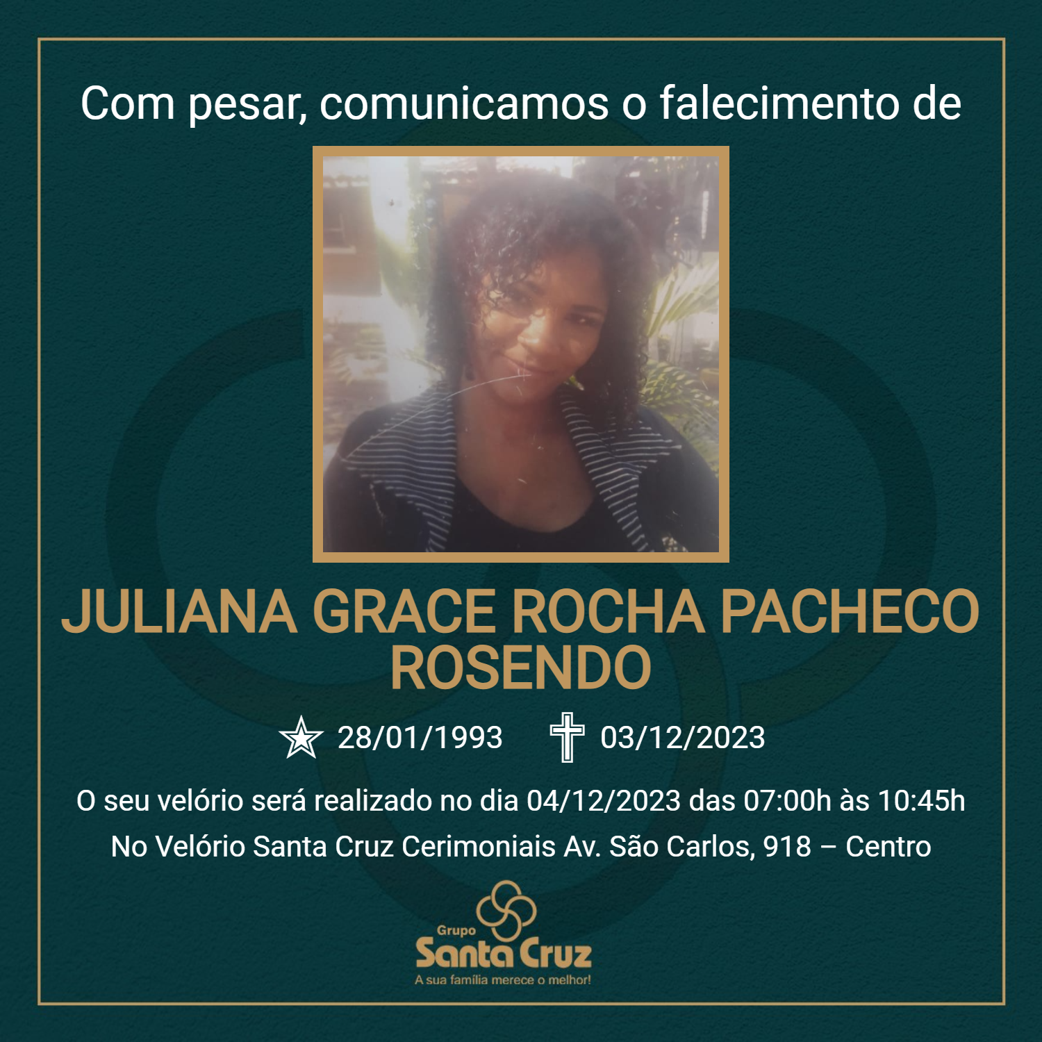 Grupo Santa Cruz comunica o falecimento, aos 30 anos, de Juliana Grace ...