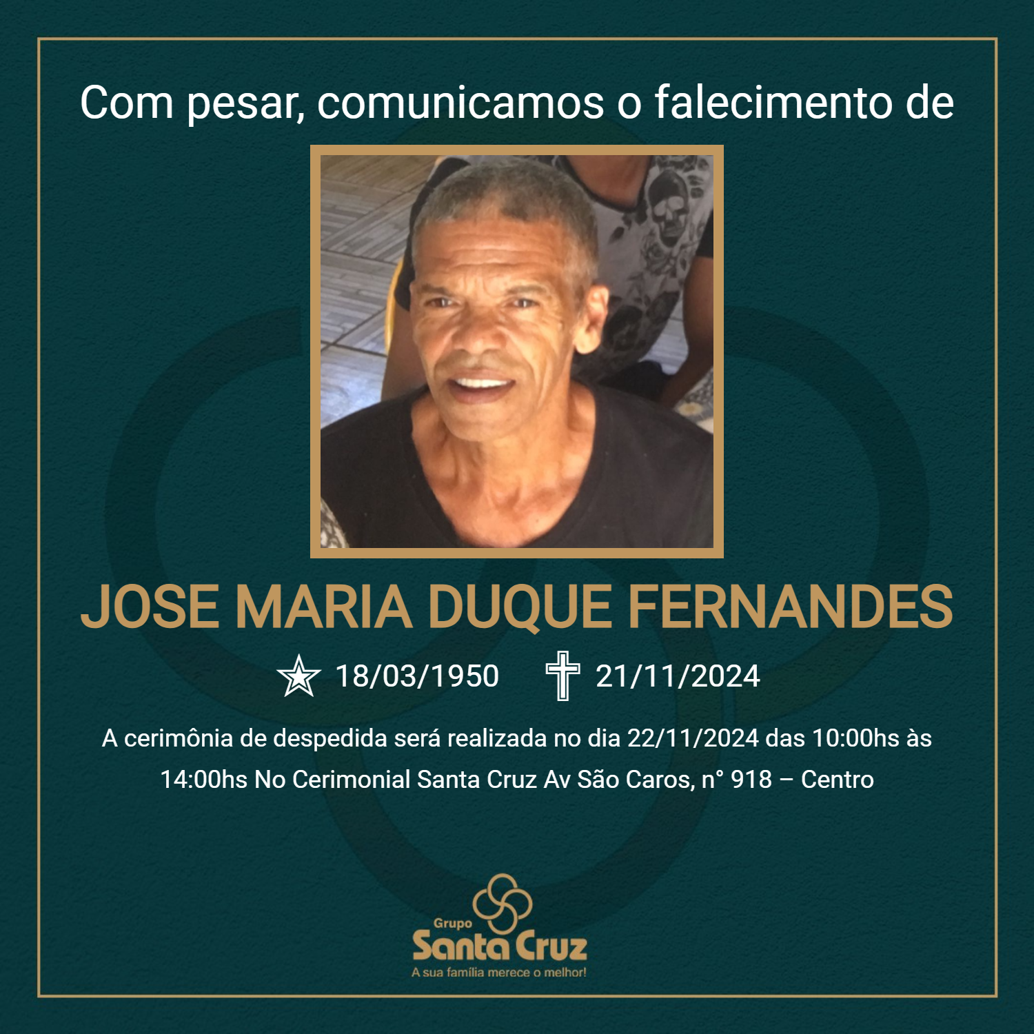 Grupo Santa Cruz comunica o falecimento, aos 74 anos, de José Maria ...