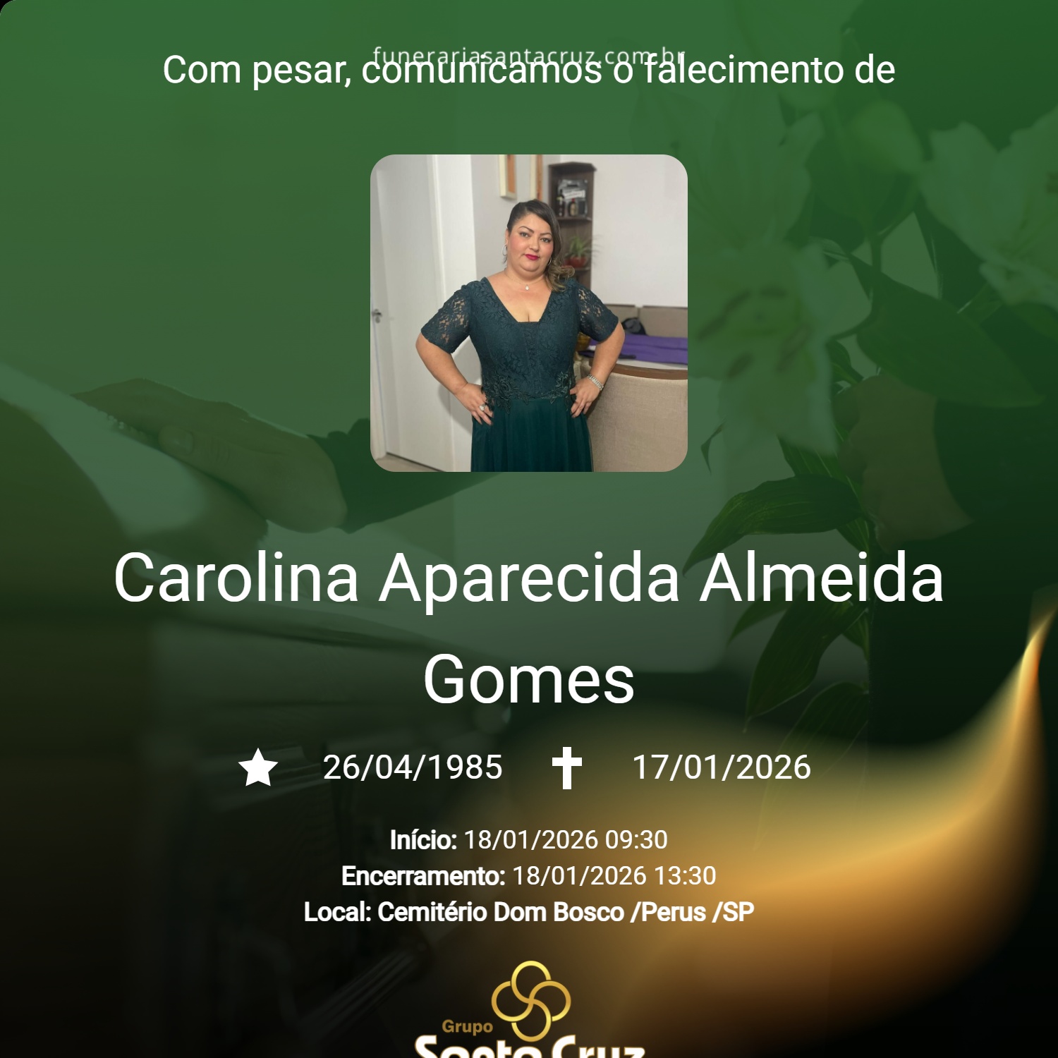 O falecimento, aos 40 anos, de Carolina Aparecida Almeida Gomes - São ...